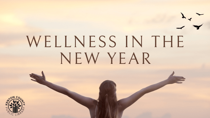 Wellness in the New Year | Kenton Library